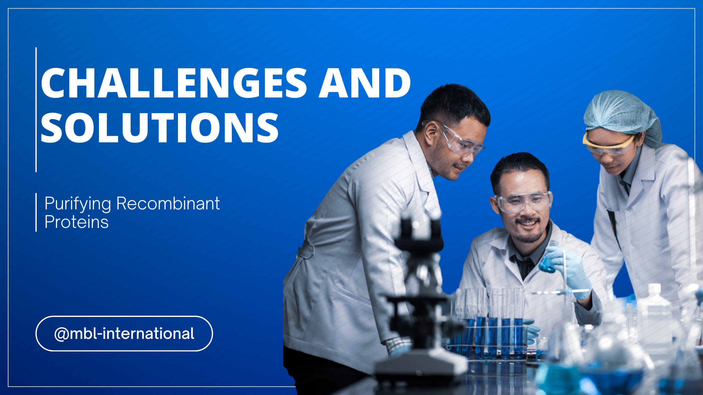 Challenges and Solutions in Purifying Recombinant Proteins